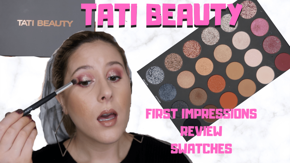 TATI BEAUTY..WORTH THE HYPE? REVIEW SWATCHES AND TUTORIAL WITH VOLUME 1 ...